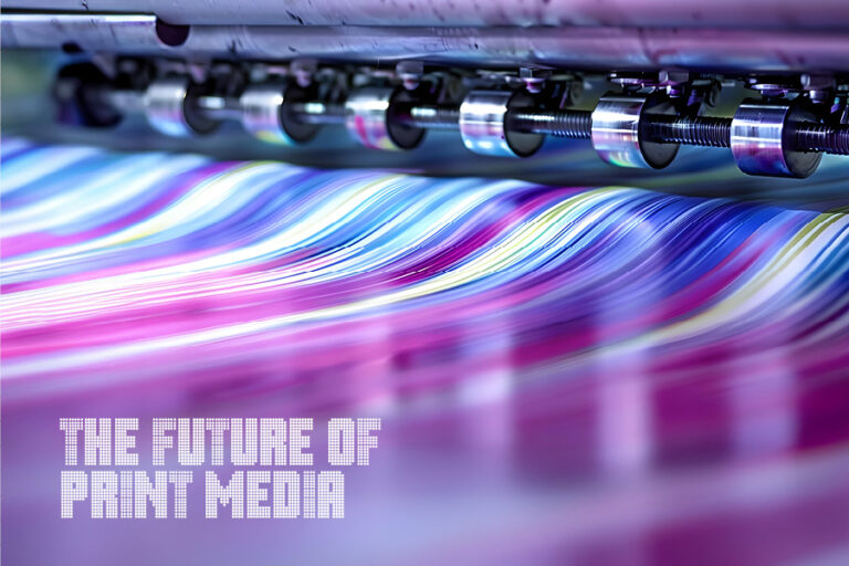 The Future of Print Media: Trends to Watch - AA Media